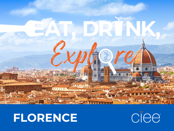 Eat, Drink, Explore: Florence | CIEE