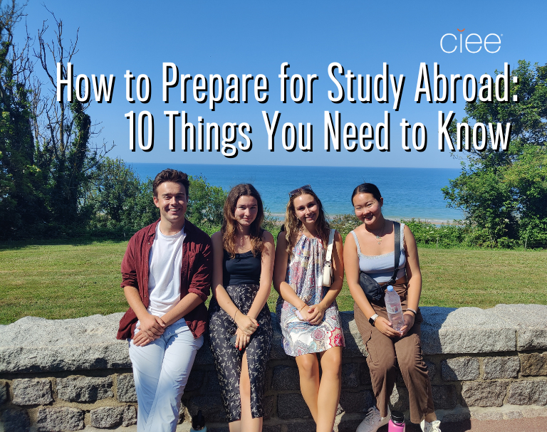 How to Prepare for Study Abroad: 10 Things You Need to Know