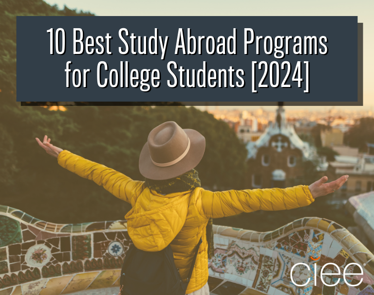 10 Best Study Abroad Programs for College Students in 2024 | CIEE