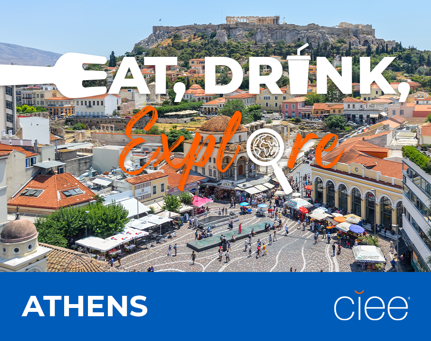 EAT, DRINK, EXPLORE: ATHENS