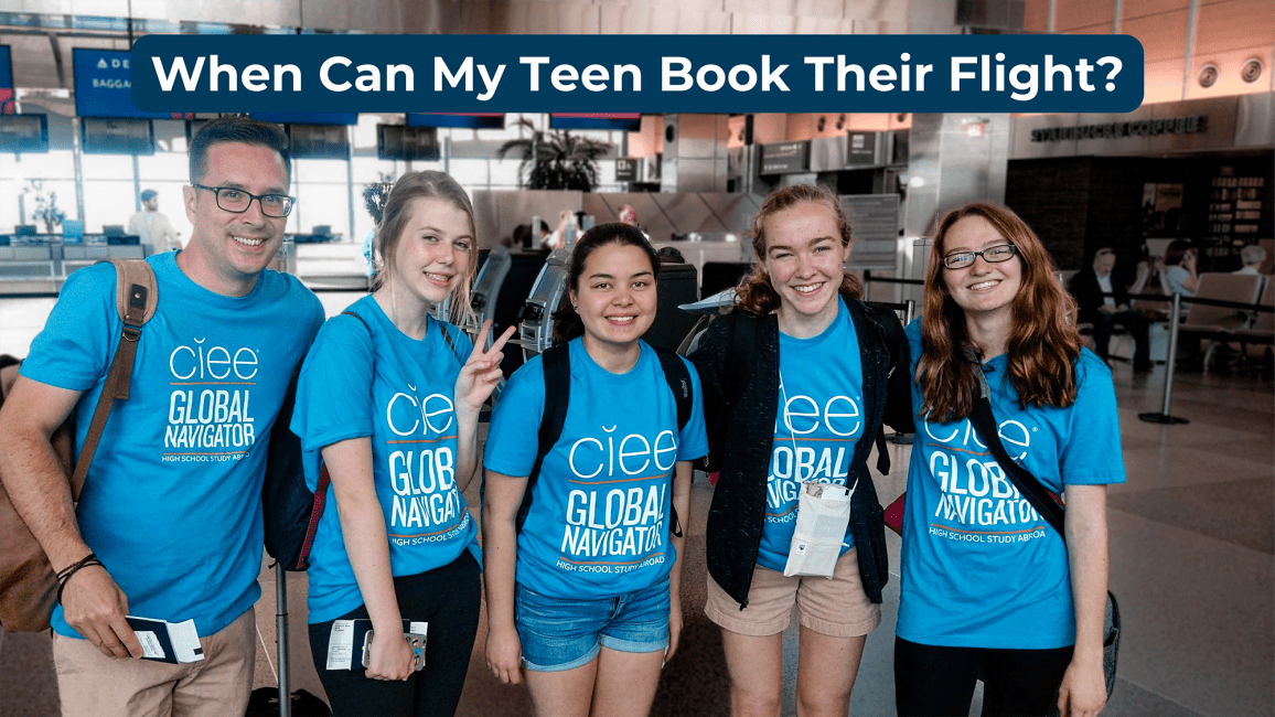 When Can My Teen Book Their Flight for High School Summer Abroad?